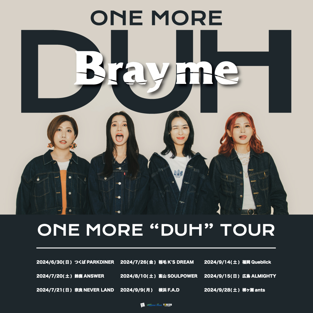 ONE MORE “DUH” TOUR 開催決定!! | Bray me